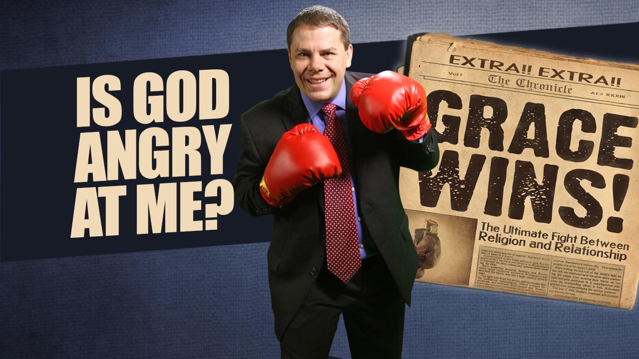 Grace Wins | Is God Angry At Me? - King Ministries International