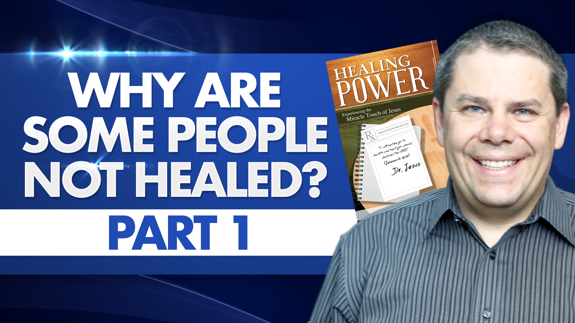 Healing Power | Why Are Some People Not Healed? -Part 1 - King ...
