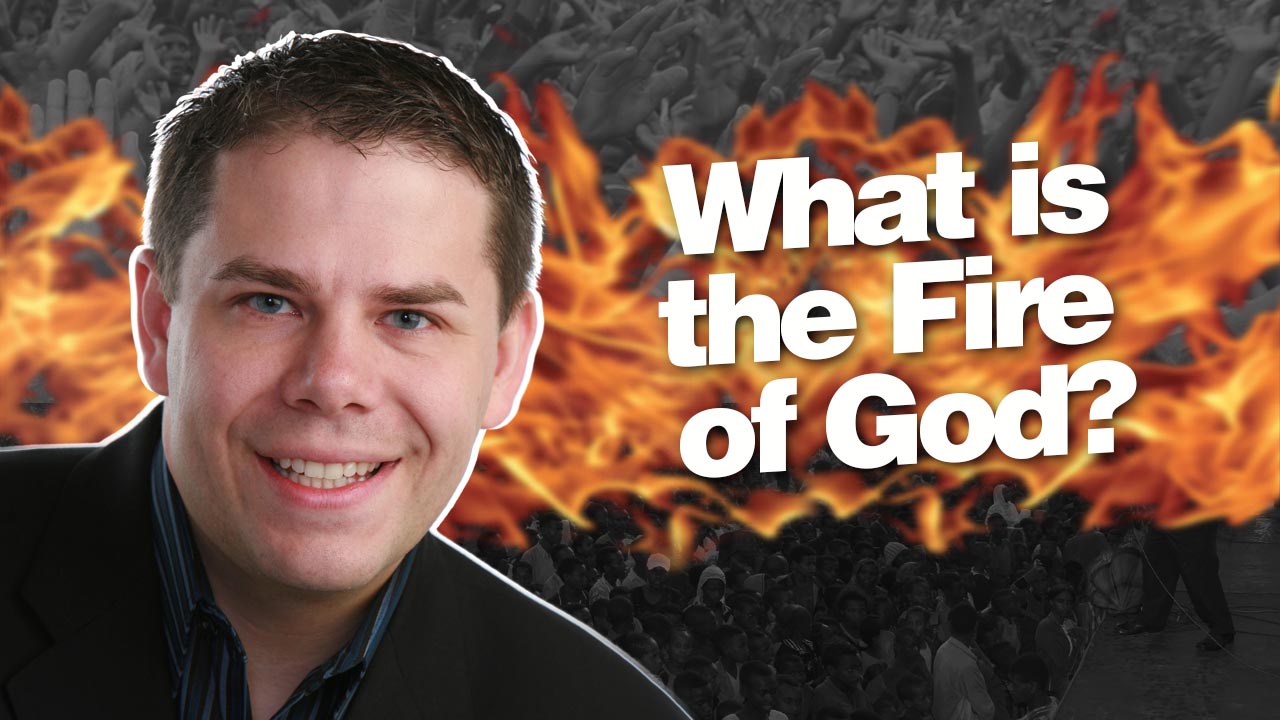 Revival Fire | What is the Fire of God? Why do I need God's Fire?