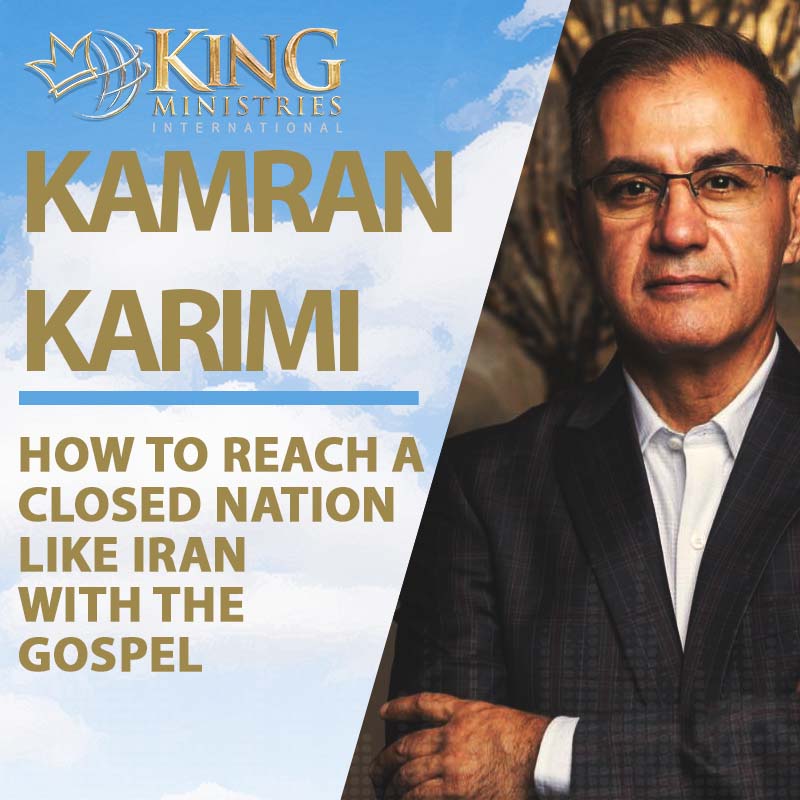 Kamran Karimi | How to Reach a Closed Nation Like Iran with the Gospel