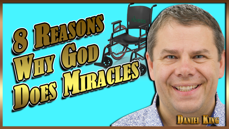 8 Reasons Why God Does Miracles | Evangelist Daniel King