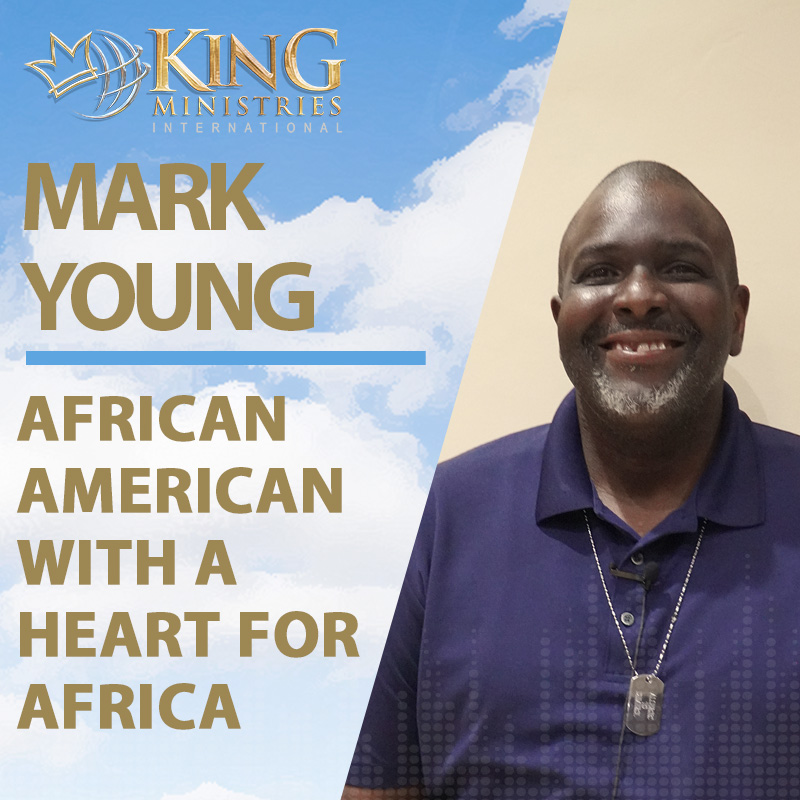 Mark Young | African American with a Heart for Africa