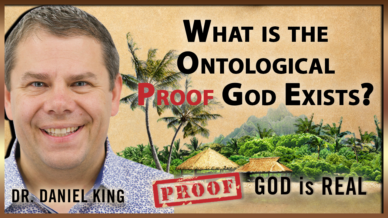 What is the Ontological Proof God Exists?