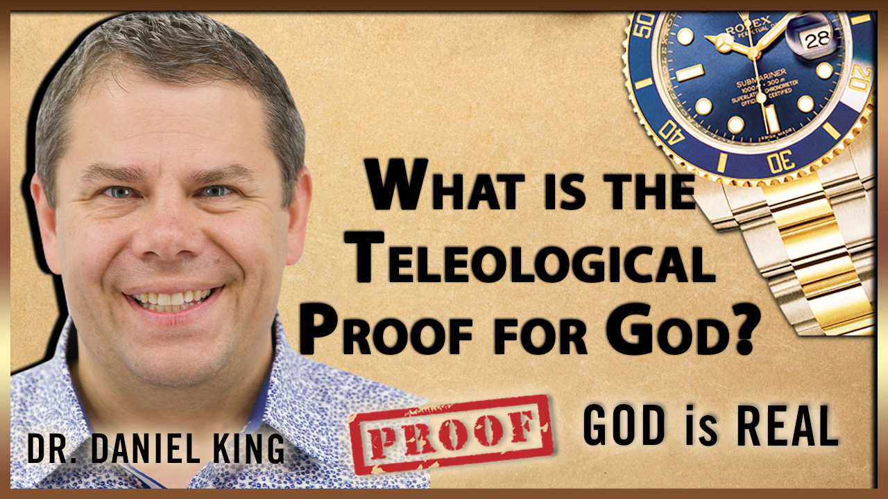 What Is The Teleological Proof For God? - King Ministries International