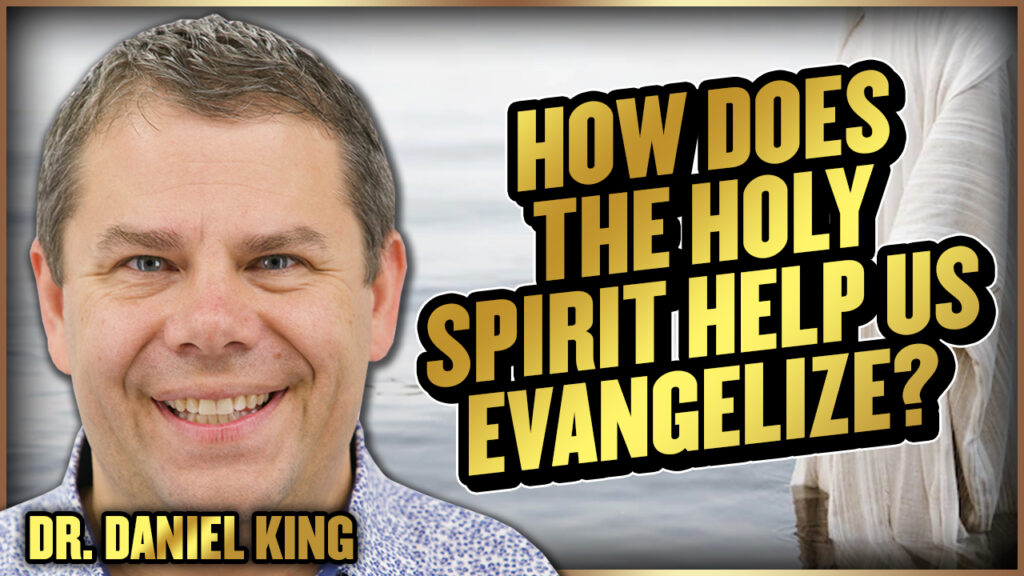 How Does the Holy Spirit Help Us Evangelize?
