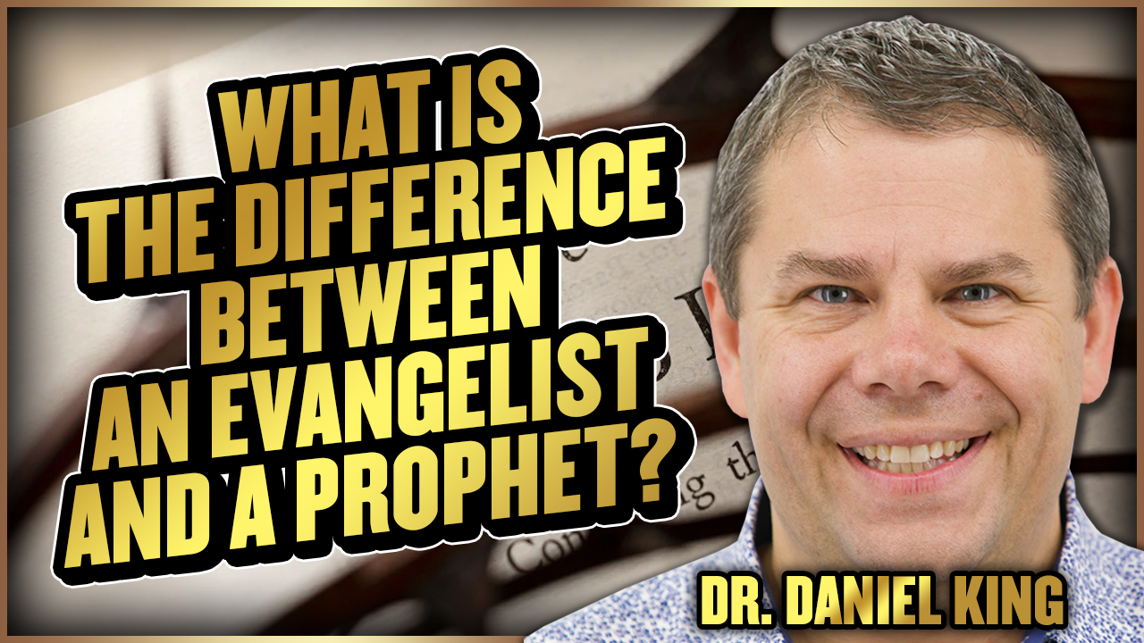 What Is The Difference Between An Evangelist And A Prophet? - King ...