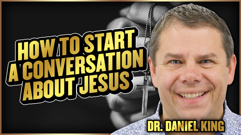 How To Start A Conversation About Jesus - King Ministries International