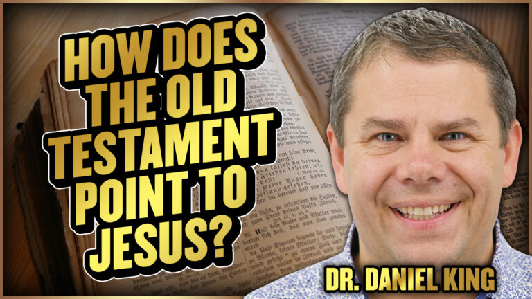 How Does The Old Testament Point To Jesus? - King Ministries International