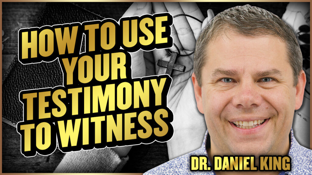 How To Use Your Personal Testimony To Witness - King Ministries ...