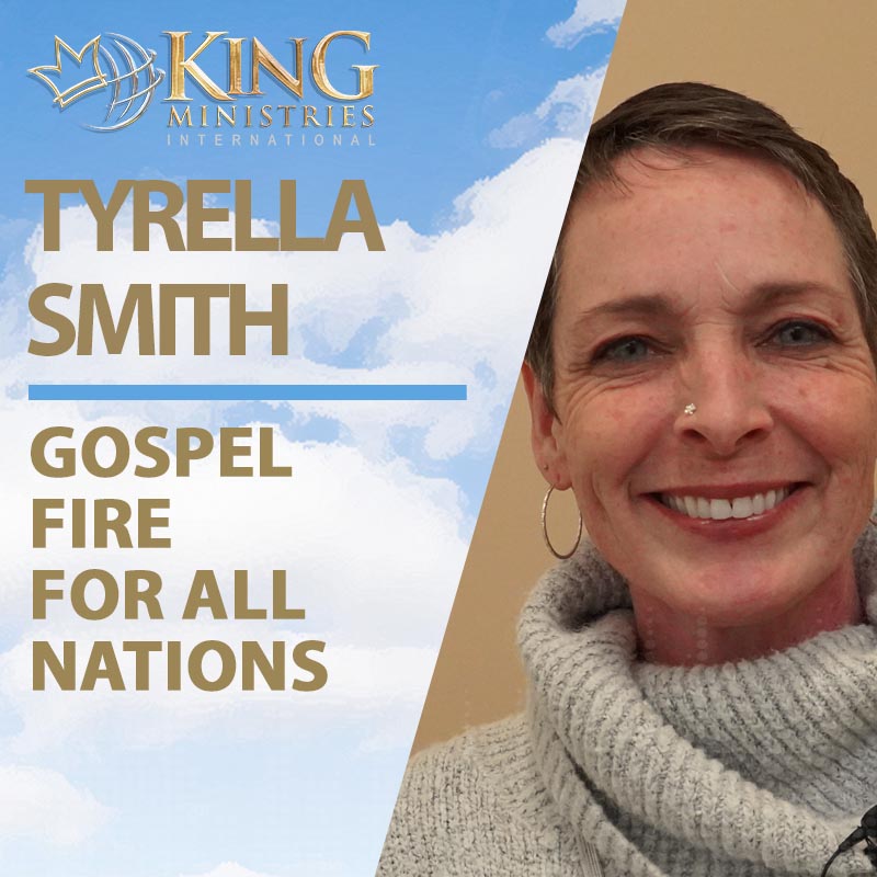 Tyrella Smith | Gospel Fire for All Nations
