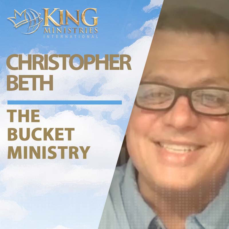 Christopher Beth | The Bucket Ministry