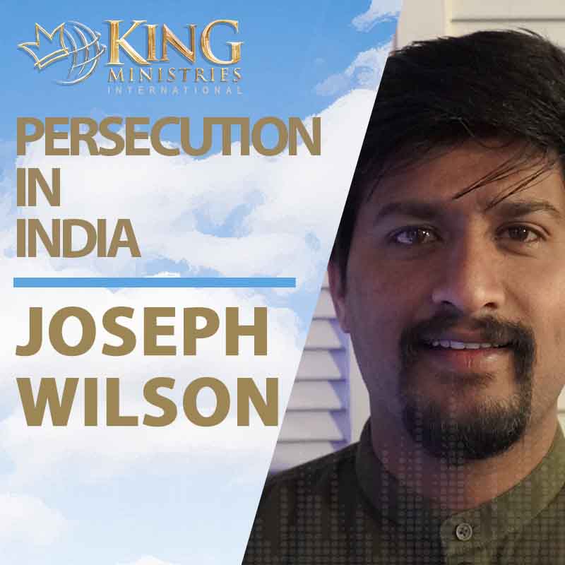 Jospeh Wilson | Persecution in India